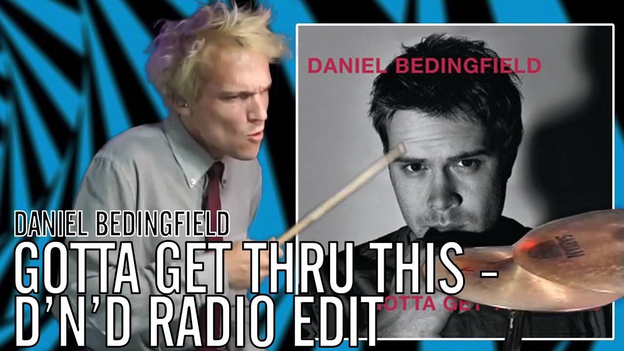 Daniel Bedingfield - Gotta Get Thru This - D'N'D Radio Edit | Office ...