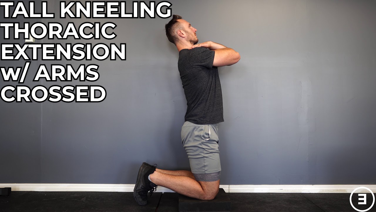 Tall Kneeling Thoracic Extension with Arms Crossed - YouTube