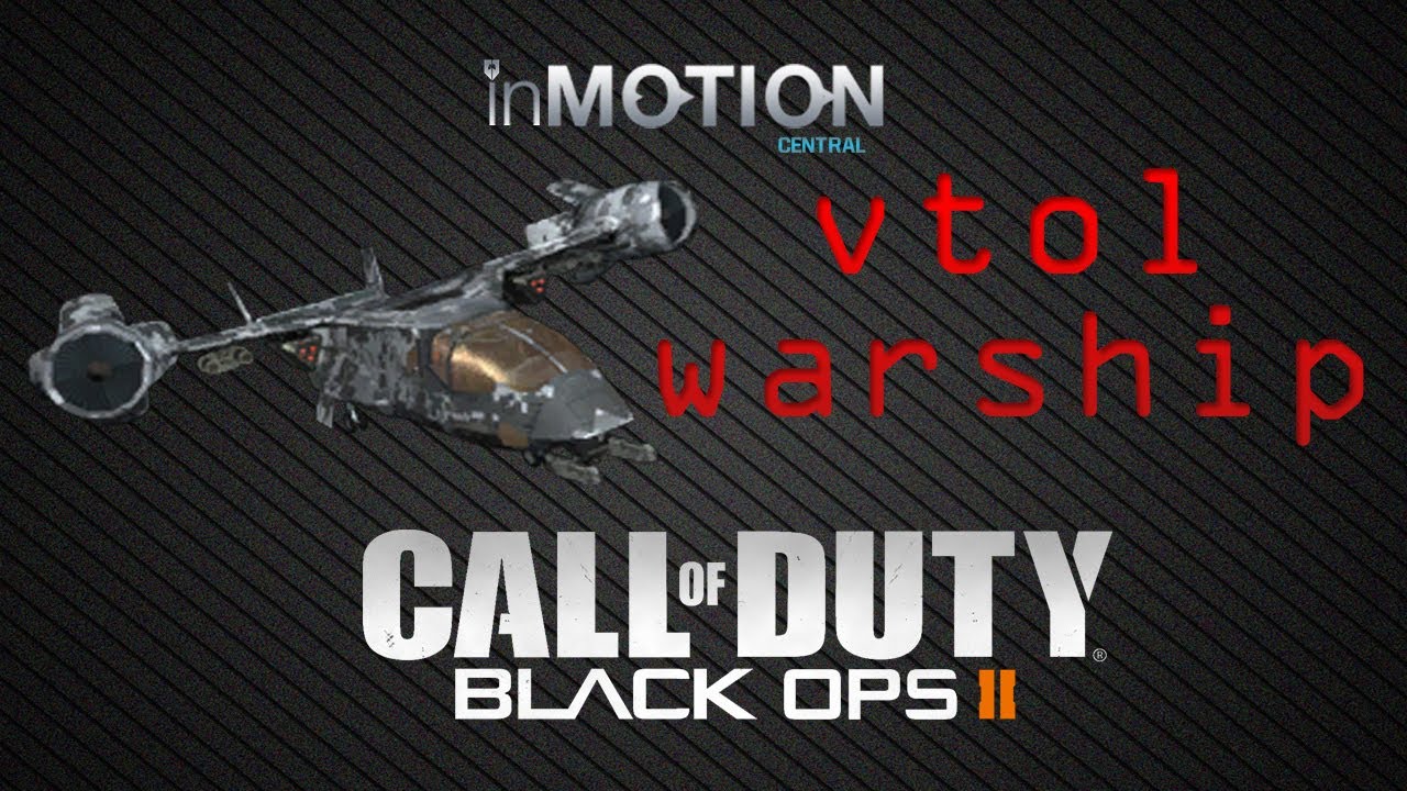 Black ops 2 Multi team on Standoff (Vtol warship kill streak gameplay ...