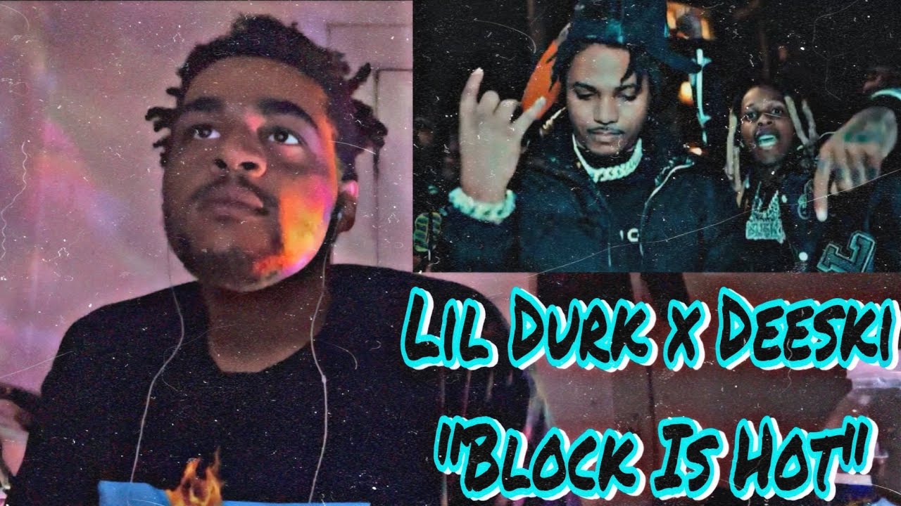Check It Out!!! Lil Durk & Deeski “Block Is Hot” Reaction - YouTube