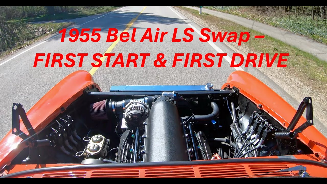1955 CHEVROLET BEL AIR - LS SWAP - FIRST START & FIRST DRIVE - YouTube