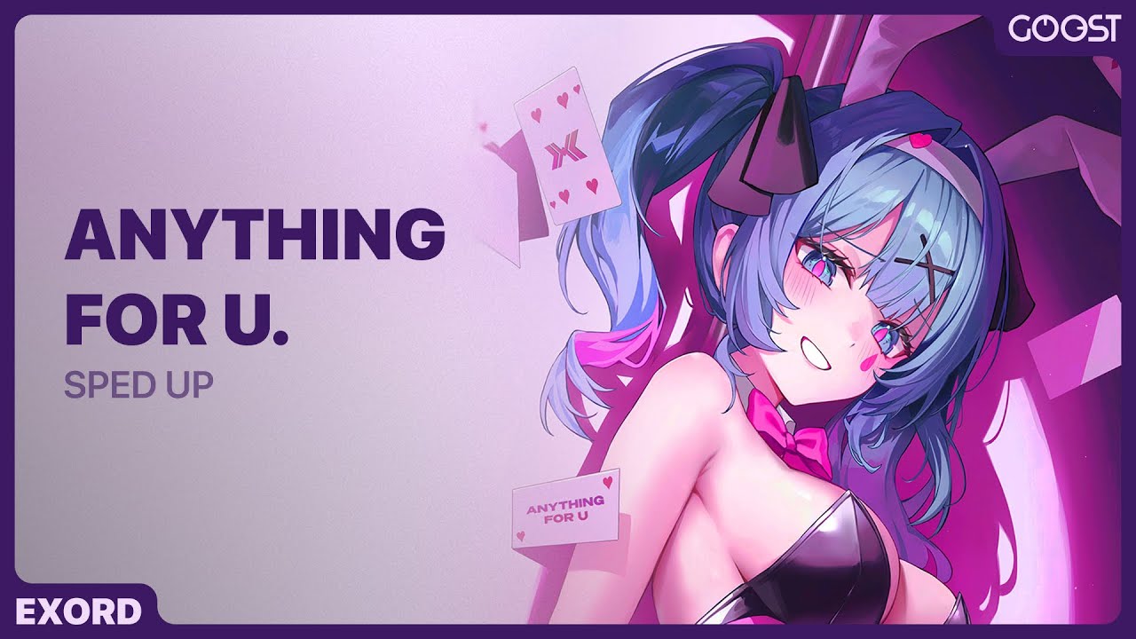 Exord - Anything For U (Sped Up) | Nightcore | Exord Promotion - YouTube