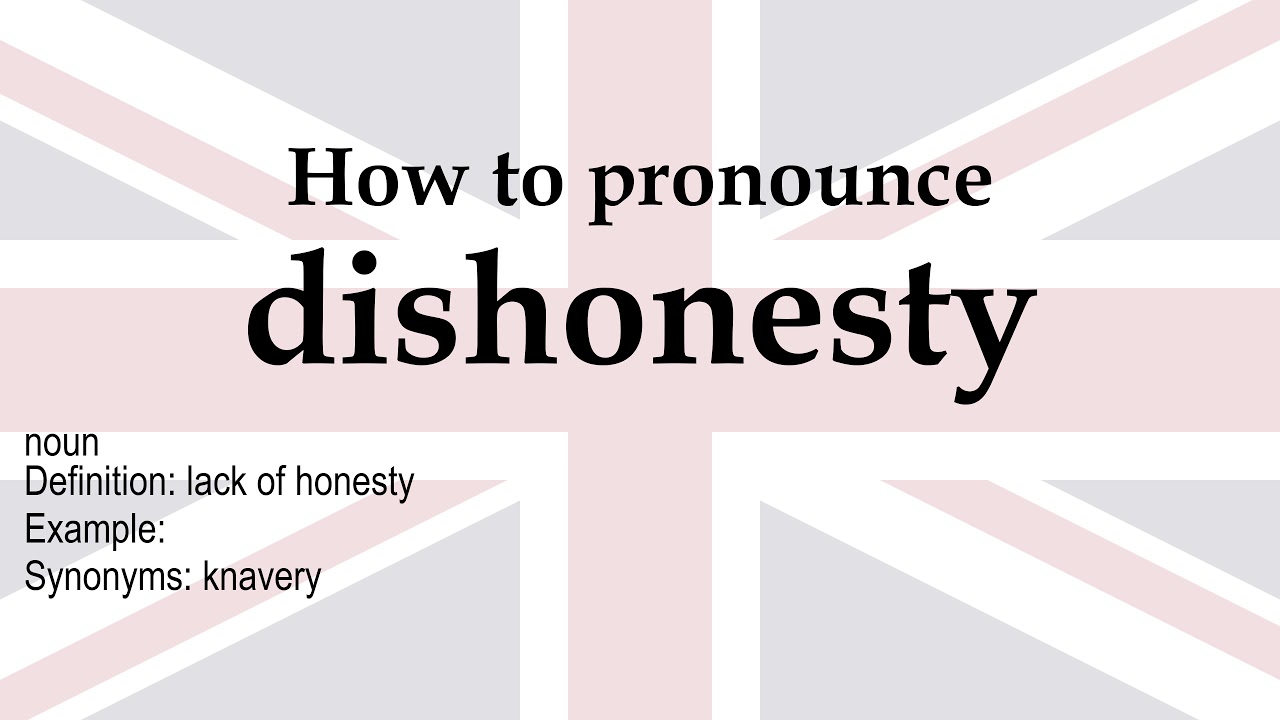 How to pronounce 'dishonesty' + meaning - YouTube