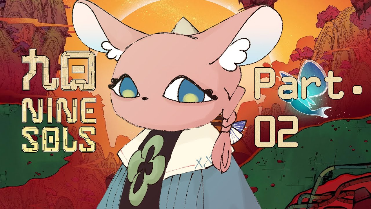 [九日NINE SOLS]今天能到哪裡呢......！(σゝ∀･)σ Lets NINE SOLS.....![麴米Chumy]part.2 ...