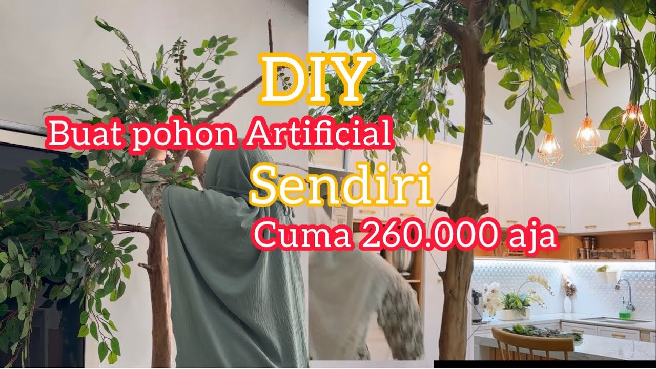 DIY Pohon artificial super gede cuma habis 260.000 aja. Gak pake bor ...