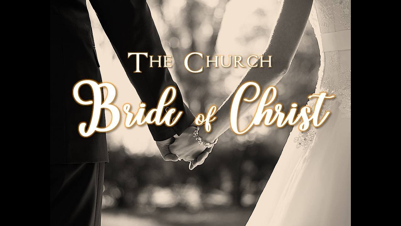 The Church 5 Bride of Christ - YouTube