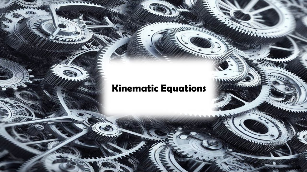 Kinematic Equations Classical Physics|Physics Simplified by Palrishabh ...