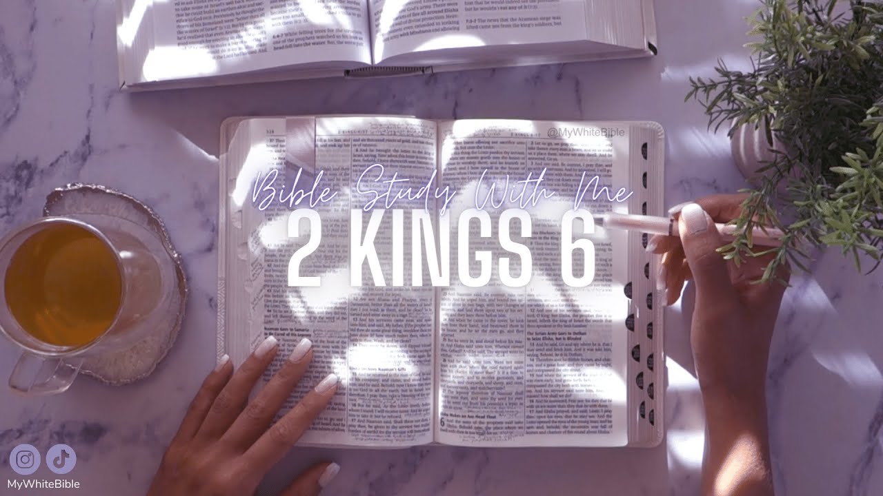 Women's Bible Study Lessons | Bible Study 2 Kings Chapter 6 | Study the ...