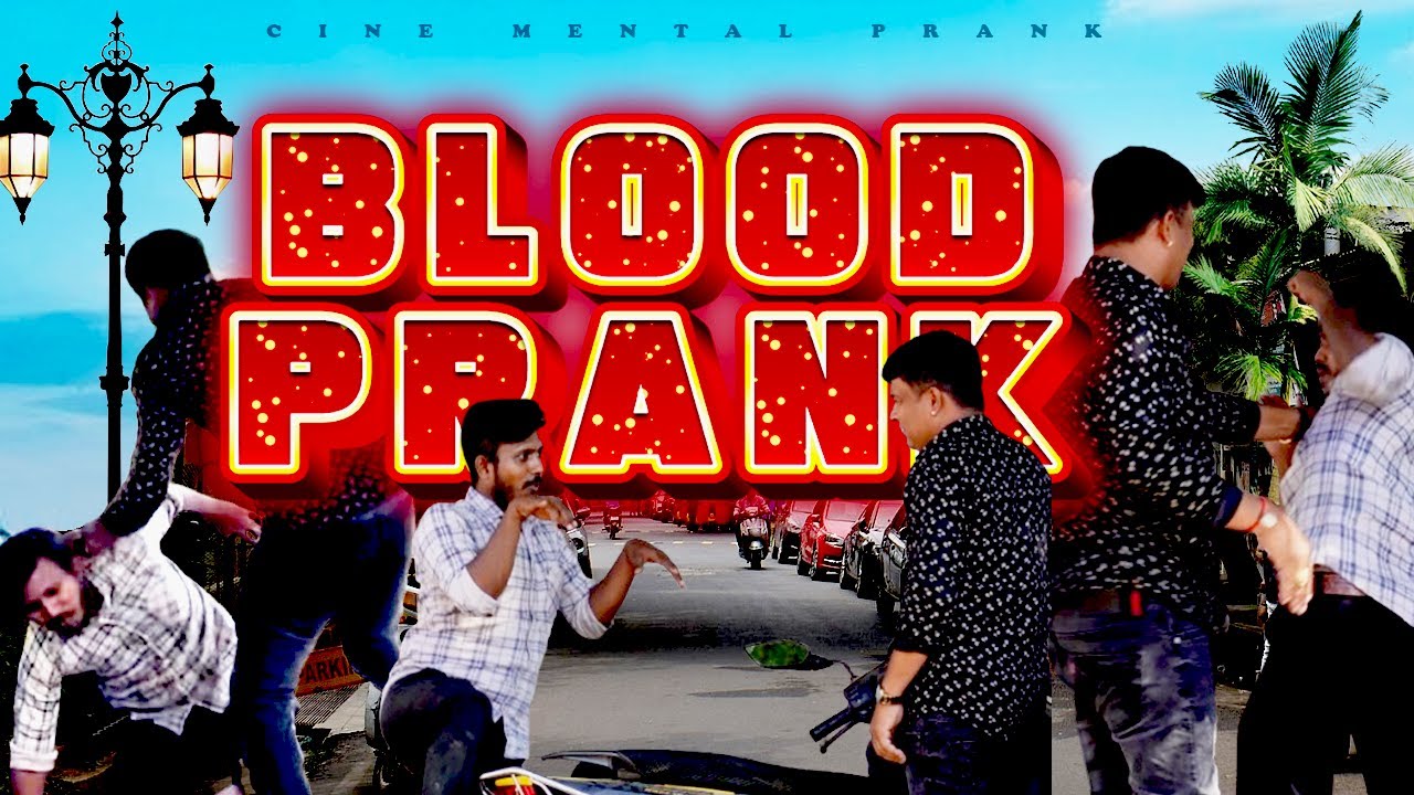 BLOOD PRANK - | BLOOD DONATION PRANK | PUBLIC PRANK | CINE MENTAL PRANK ...