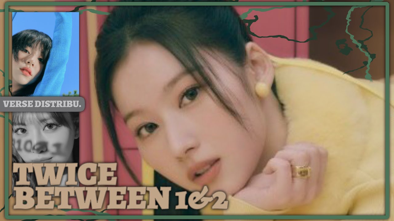 TWICE "BETWEEN 1&2"/Verse Distribution - YouTube