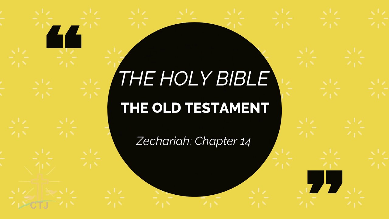 The Holy Bible | English Bible | Bible | Zechariah Chapter 14 - YouTube
