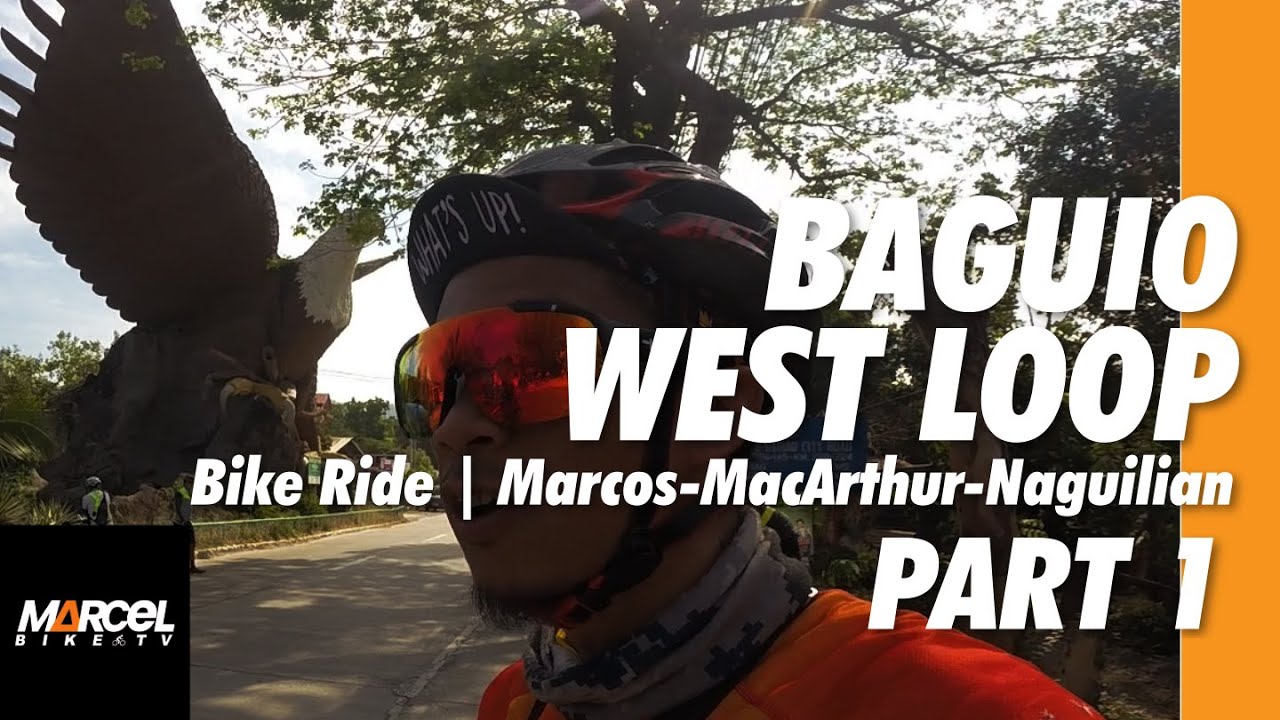 Baguio West Loop | Part 1 | Baguio Bike Ride | Marcos-MacArthur ...