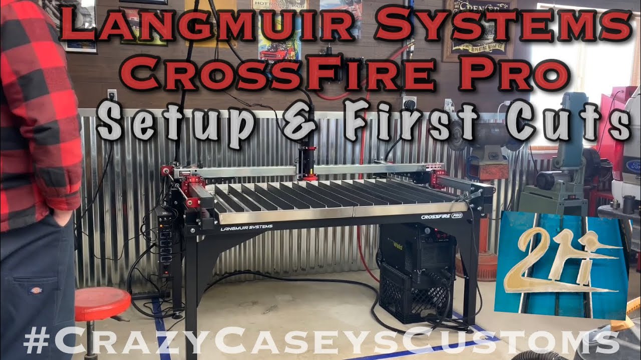 Langmuir Systems Crossfire Pro + Primeweld CNC Plasma; Setup, Initial ...