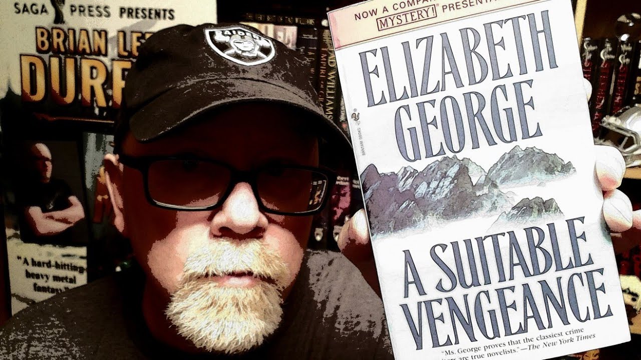 A SUITABLE VENGEANCE / Elizabeth George / Book Review / Brian Lee ...