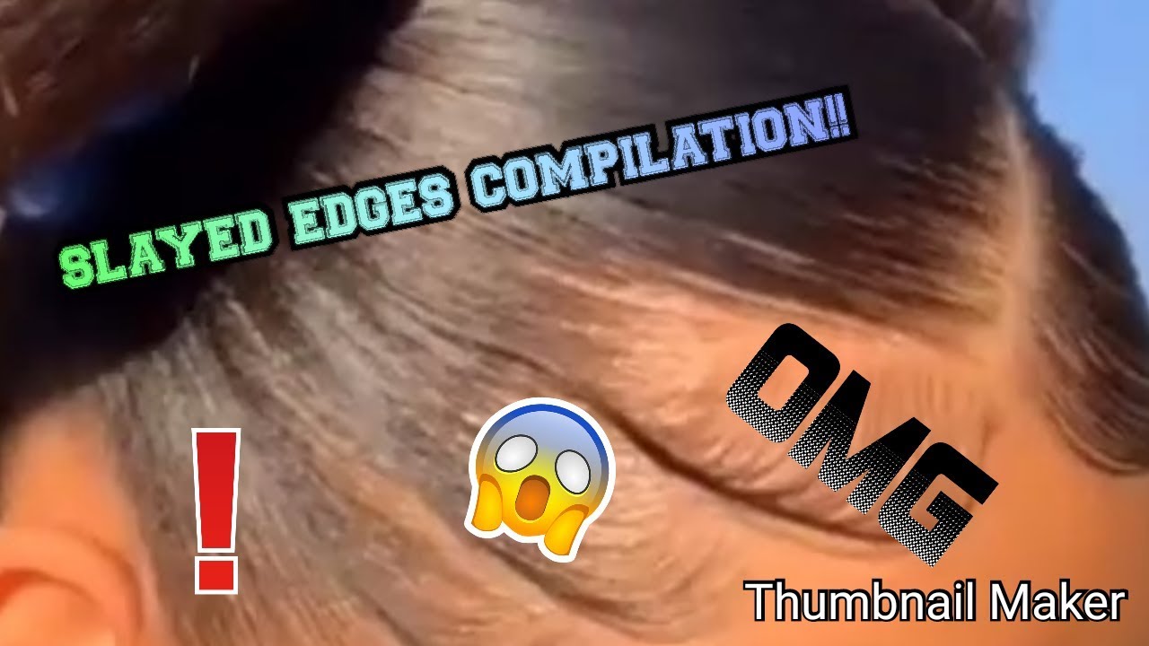 Slayed Edges Compilation ( MUST WATCH ) - YouTube