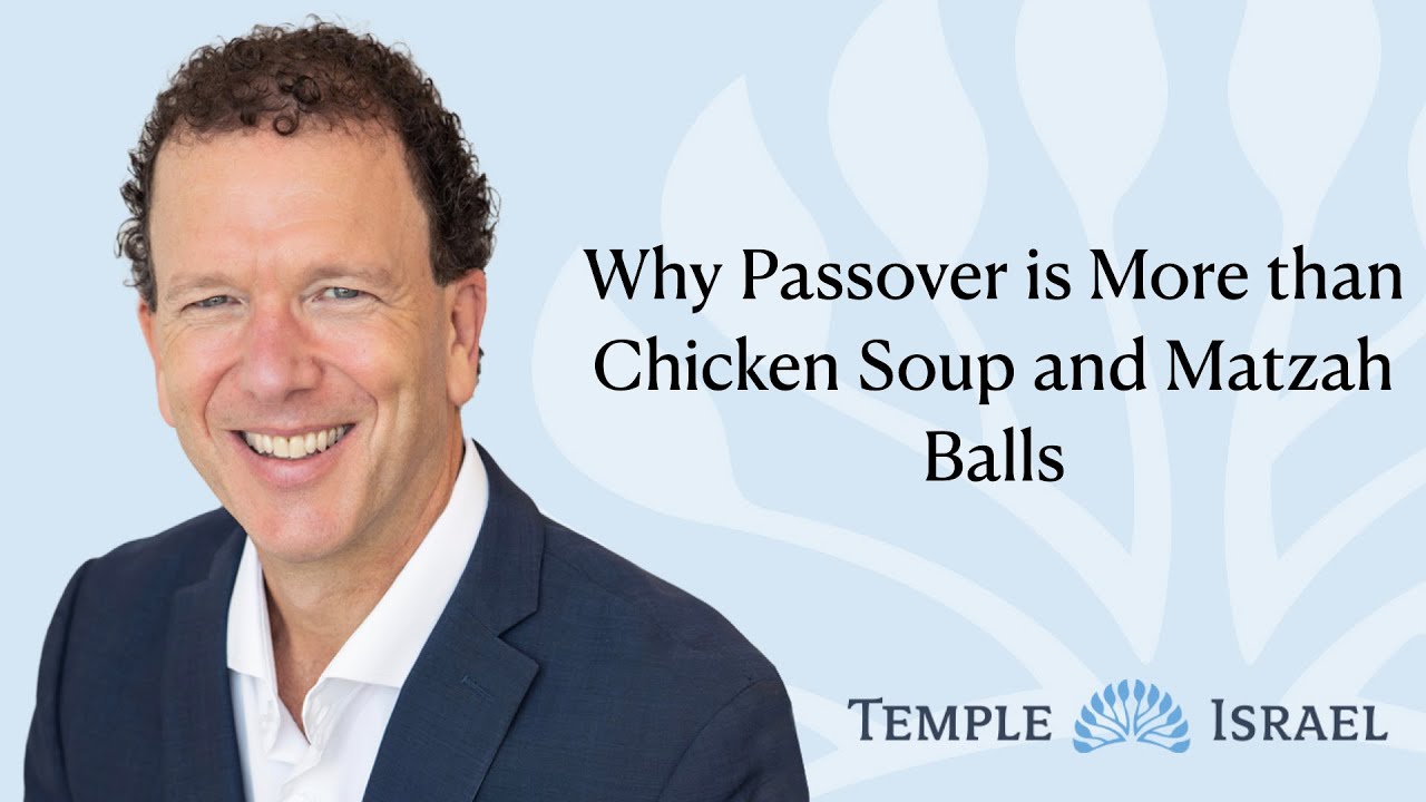 Why Passover is More than Chicken Soup and Matzah Balls - Rabbi ...