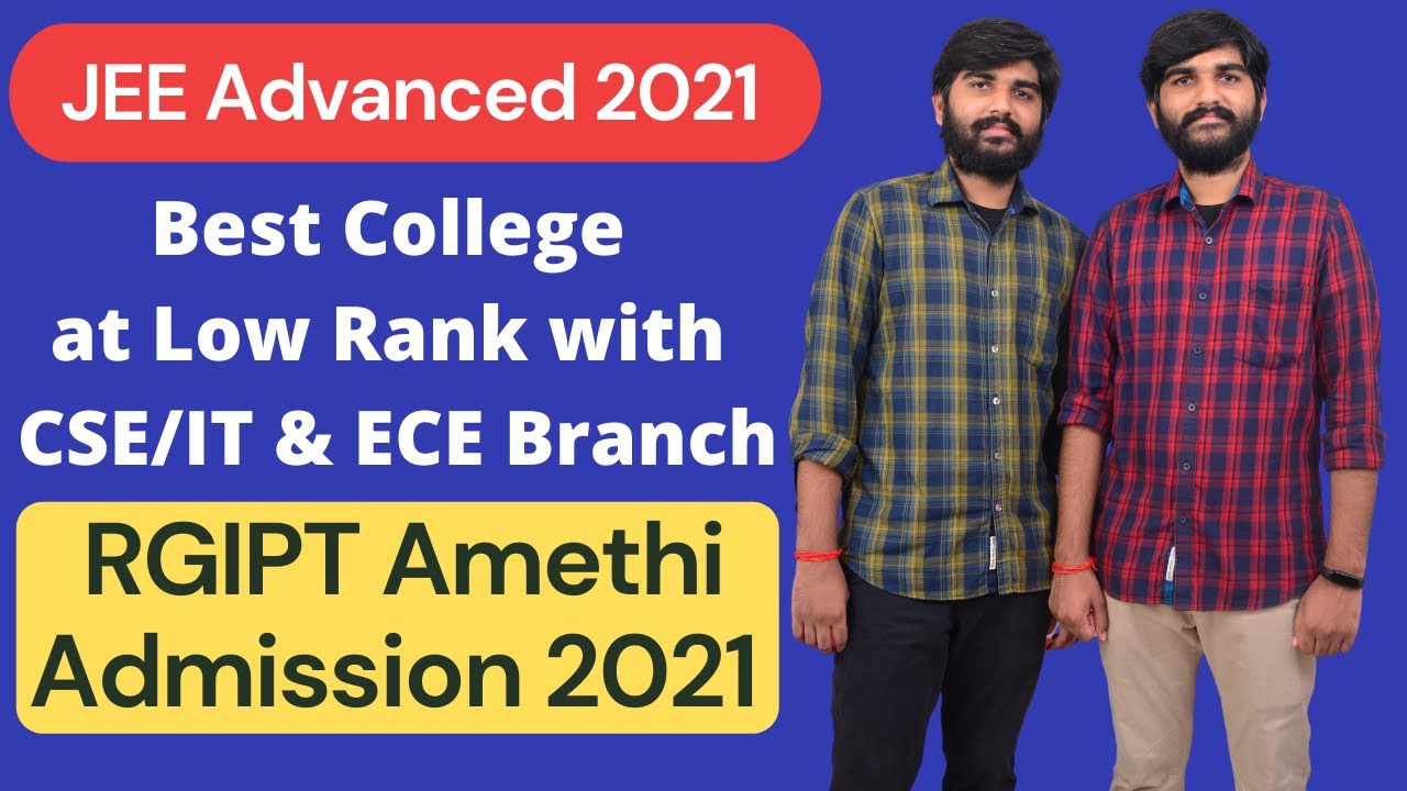 JEE Advanced 2021 Best College at Low Rank | RGIPT Admission 2021 ...