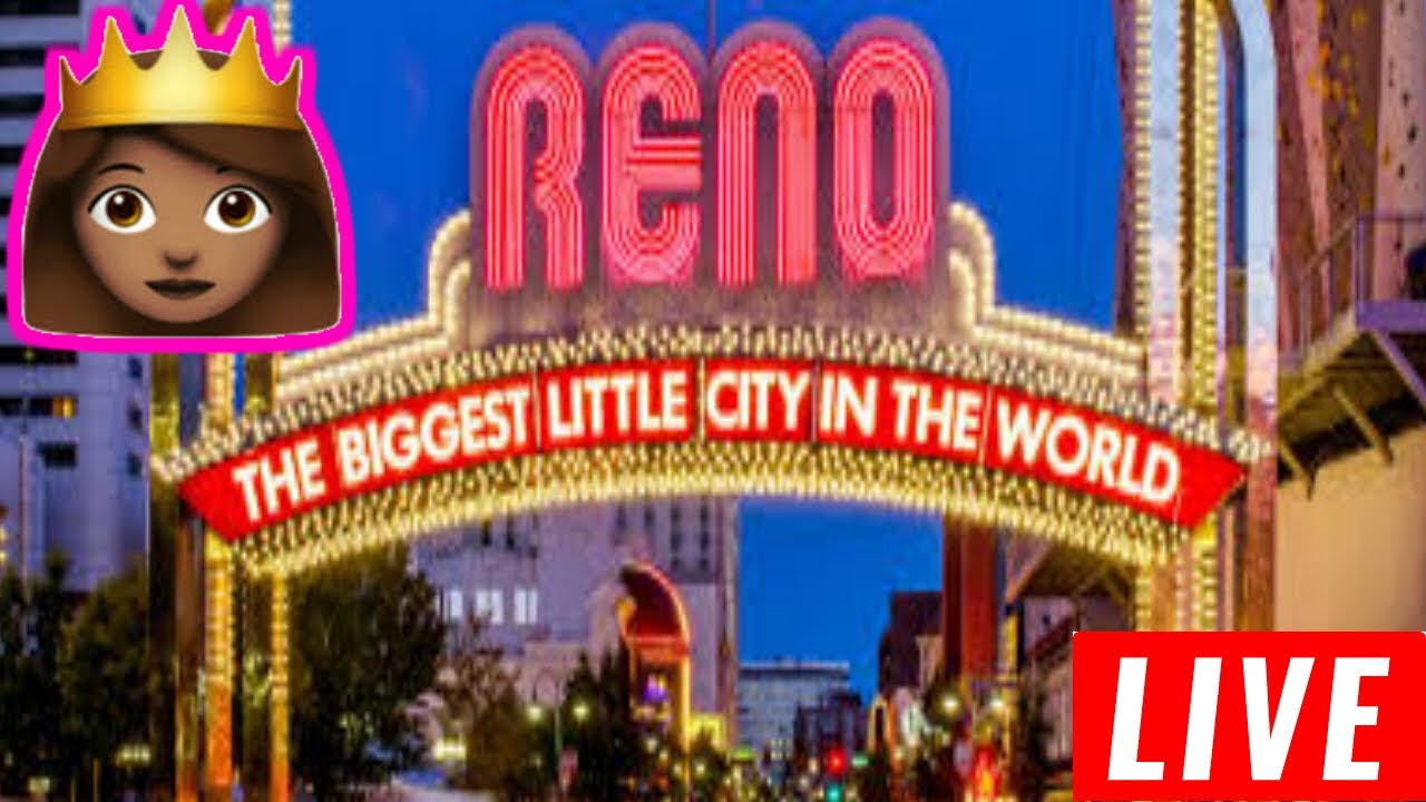 🔴 LIVE in Reno ! Weekend here we come 💰💵🎰 - YouTube