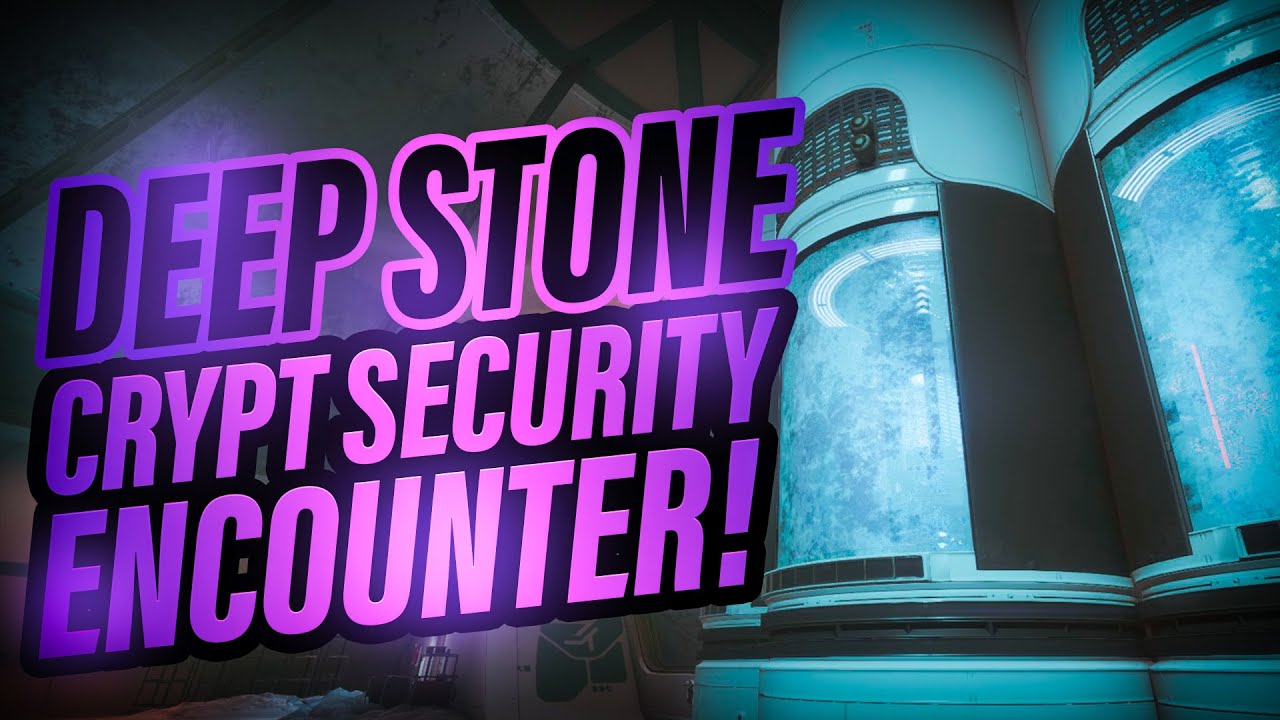 DEEP STONE CRYPT - CRYPT SECURITY ENCOUNTER - Destiny 2 Beyond Light ...