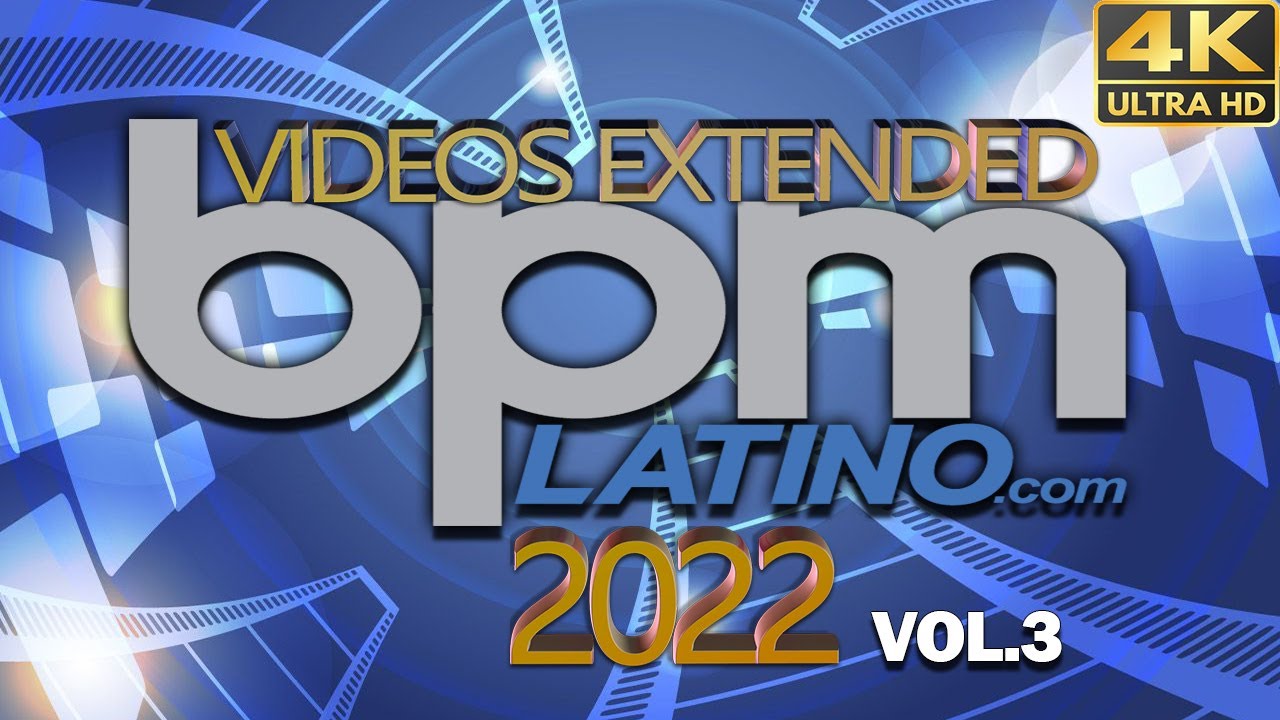 BPM LATIN PACK VIDEOS EXTENDED 2022 - VOL.3 (FREE DOWNLOAD) - YouTube Music