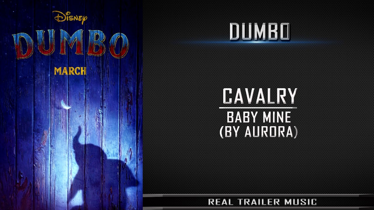 Dumbo Teaser Trailer #1 Music | Cavalry Music - Baby Mine (by Aurora ...