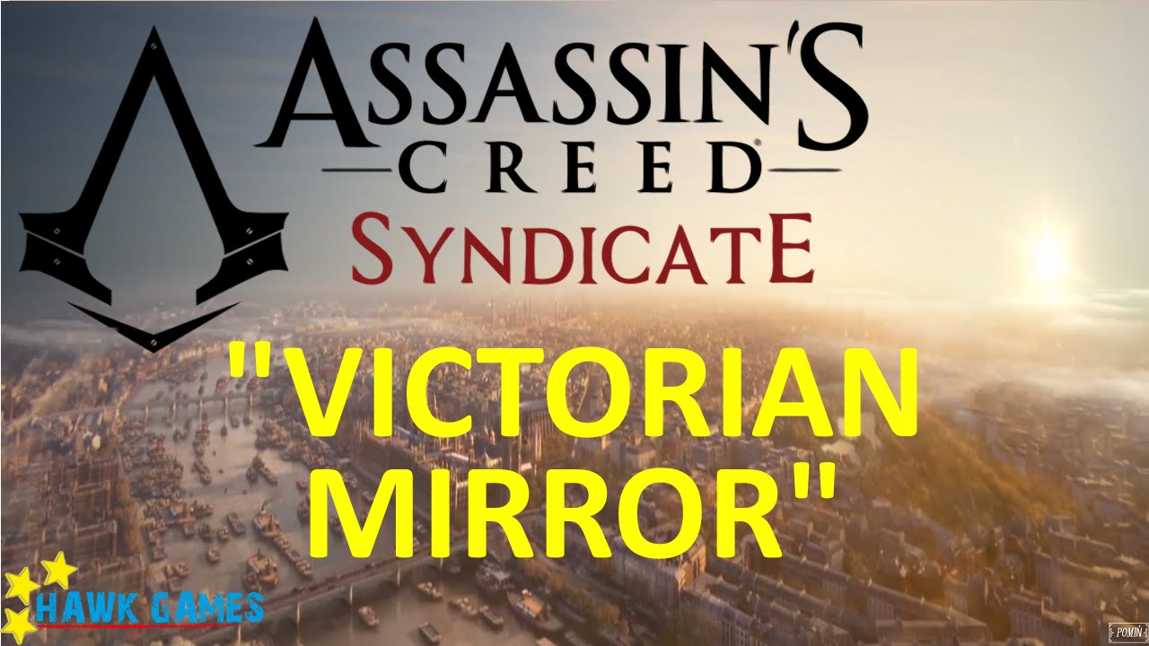 Assassin's Creed Syndicate Search Engine - Riddle 2 - "Victorian Mirror ...