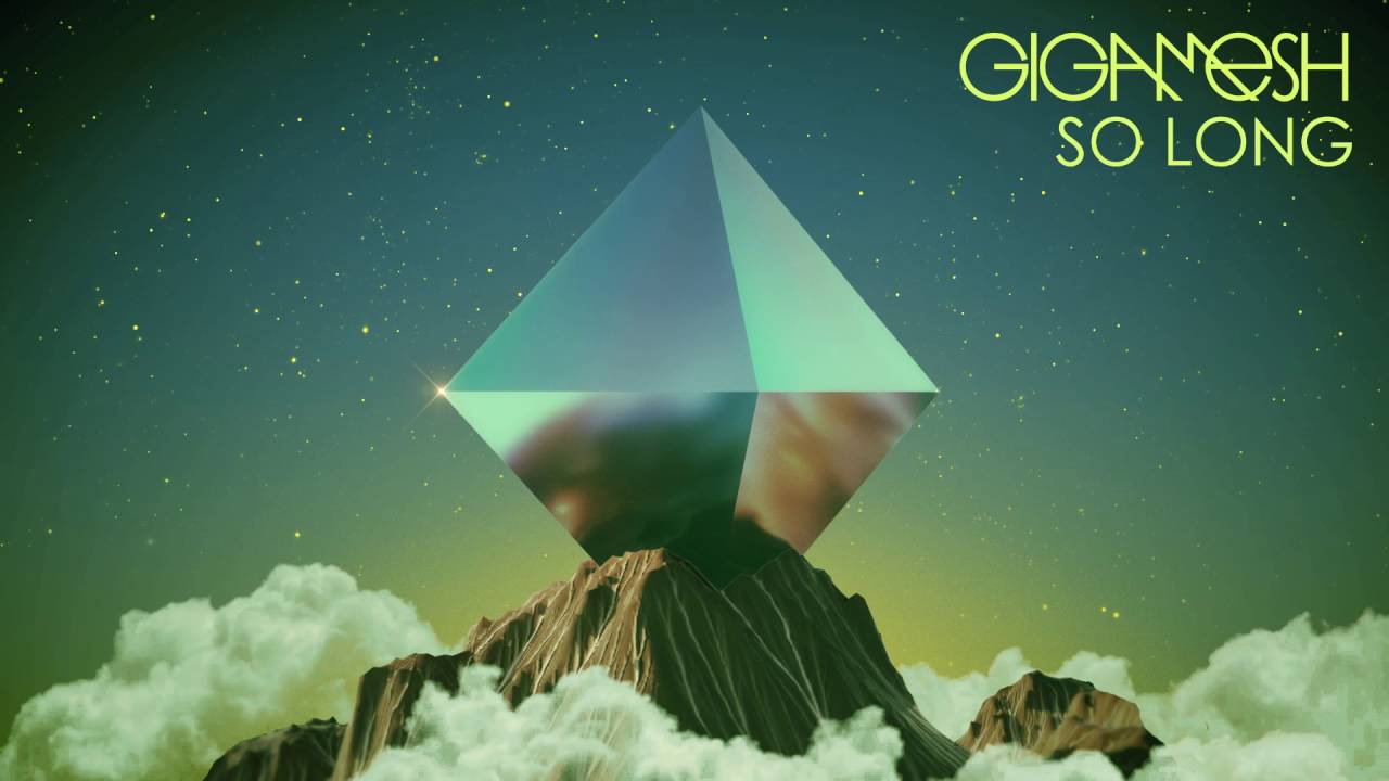 Gigamesh - So Long - YouTube
