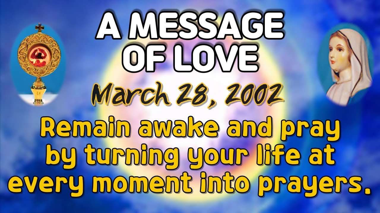 March 28, 2002 Remain awake and pray by turning your life at every ...