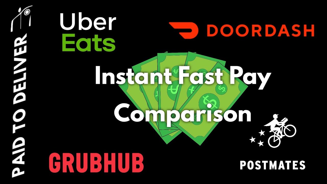 Uber Eats Grubhub Doordash Postmates Driver Instant Fast Pay Comparison