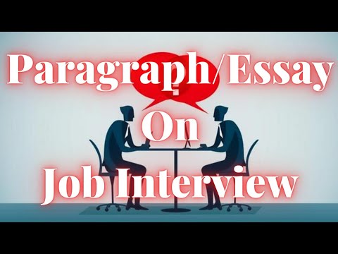 Paragraph On Job Interview | Essay On Job Interview | Essay Writing For ...