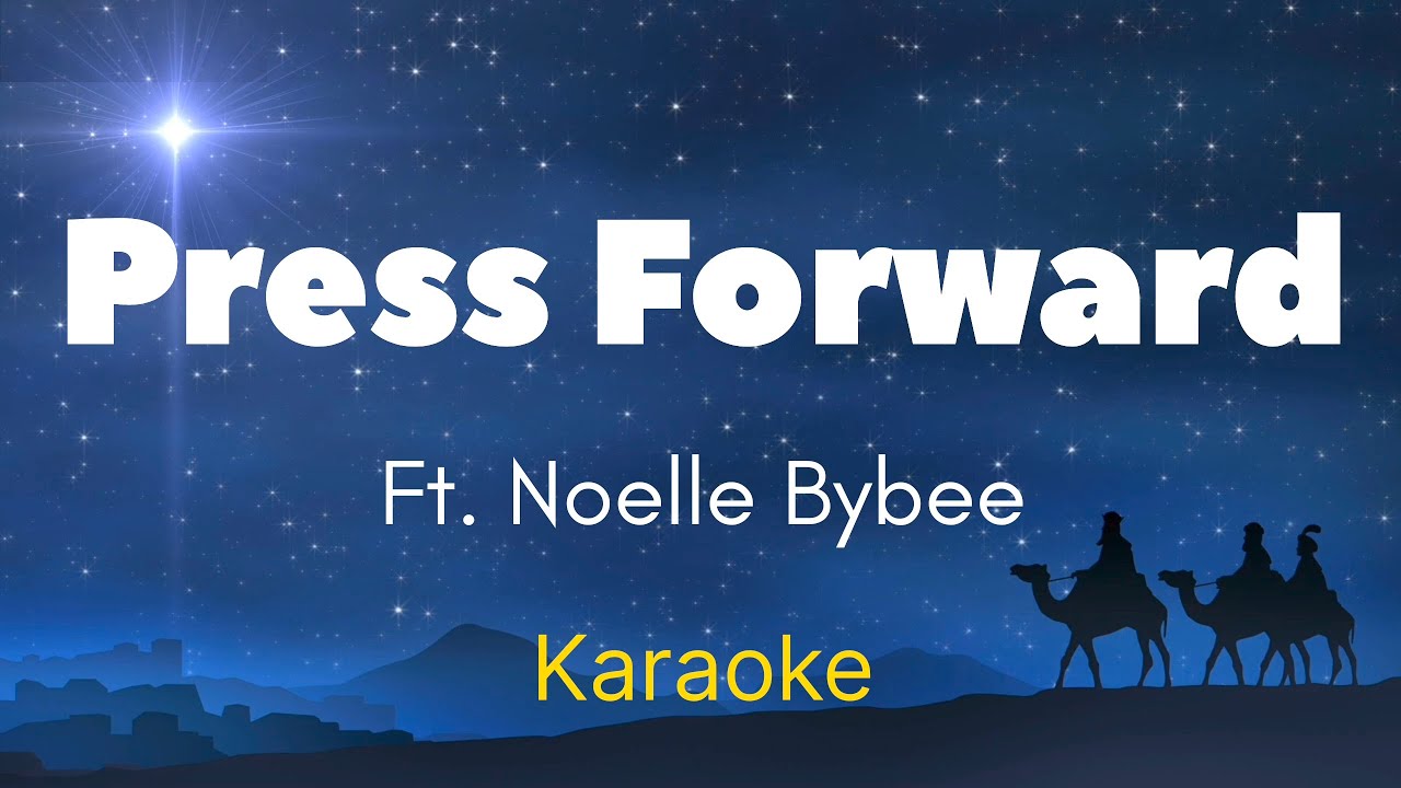 Press Forward - Noelle Bybee (EFY Karaoke) LDS - YouTube