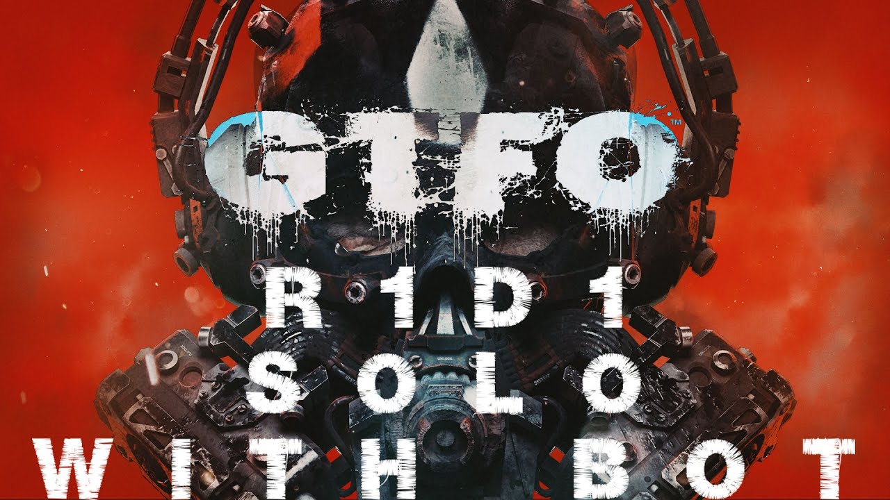 GTFO - ALT: // R1D1 Solo(с ботом) - YouTube