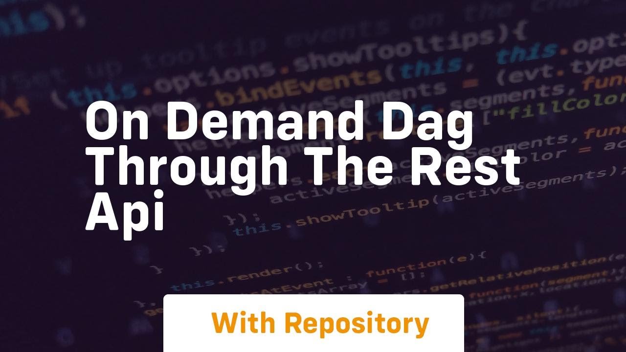 On demand dag through the rest api - YouTube