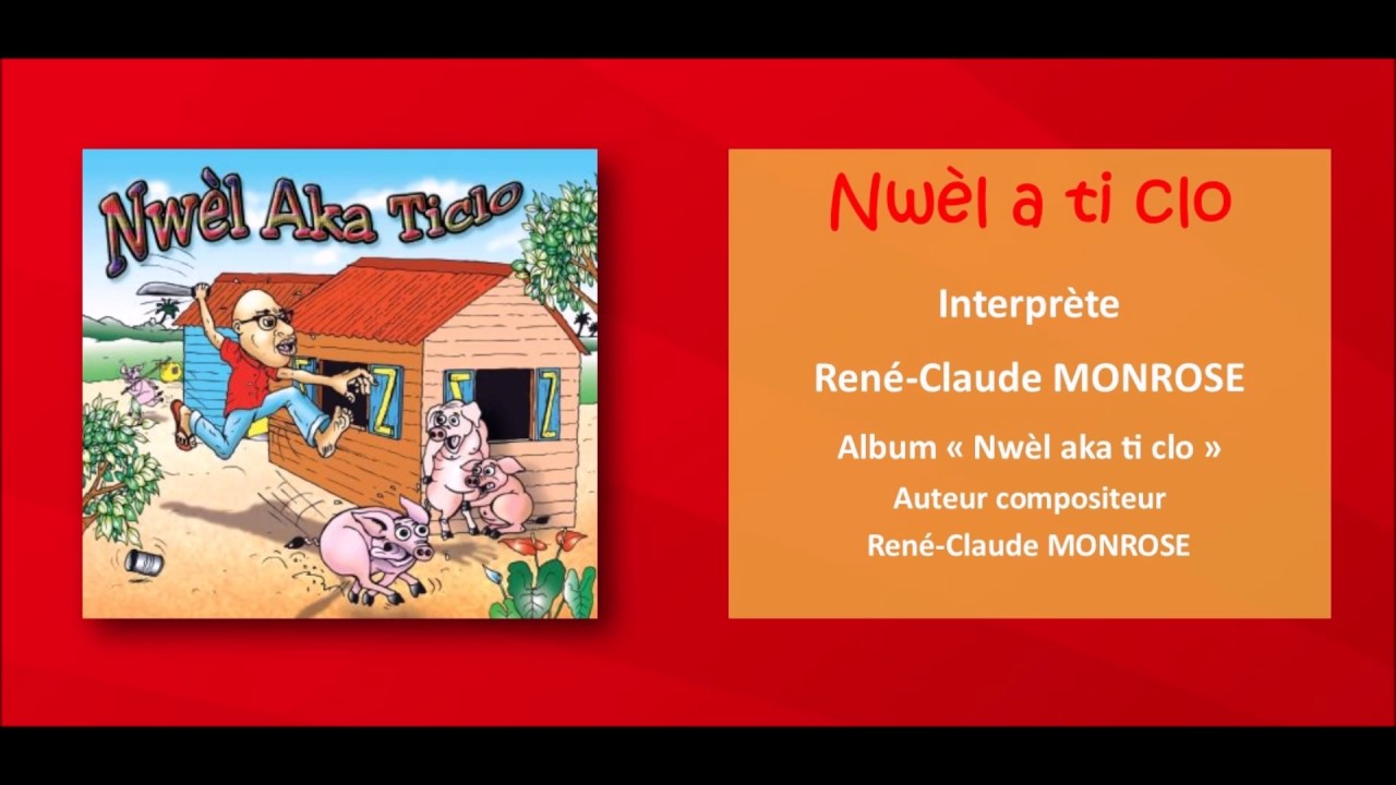 René-Claude MONROSE - 01 Nwel a ti clo - album "NWEL AKA TI CLO" - YouTube