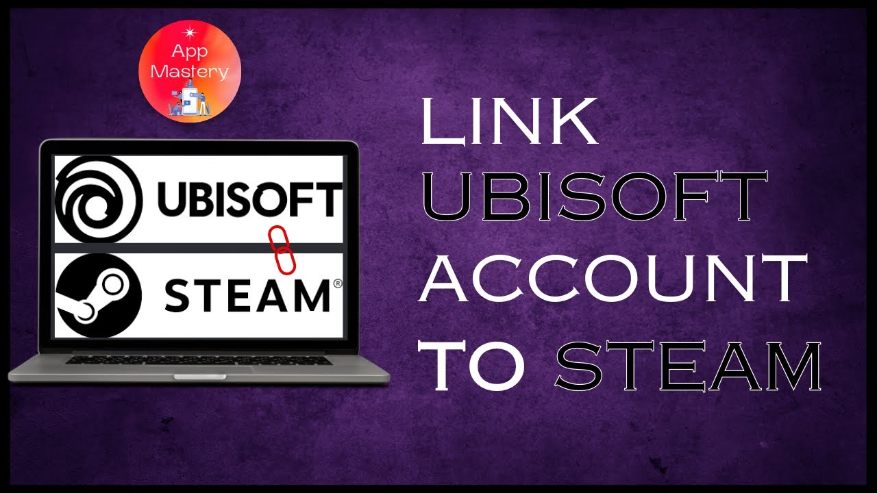 How To Link Ubisoft Account To Steam - YouTube