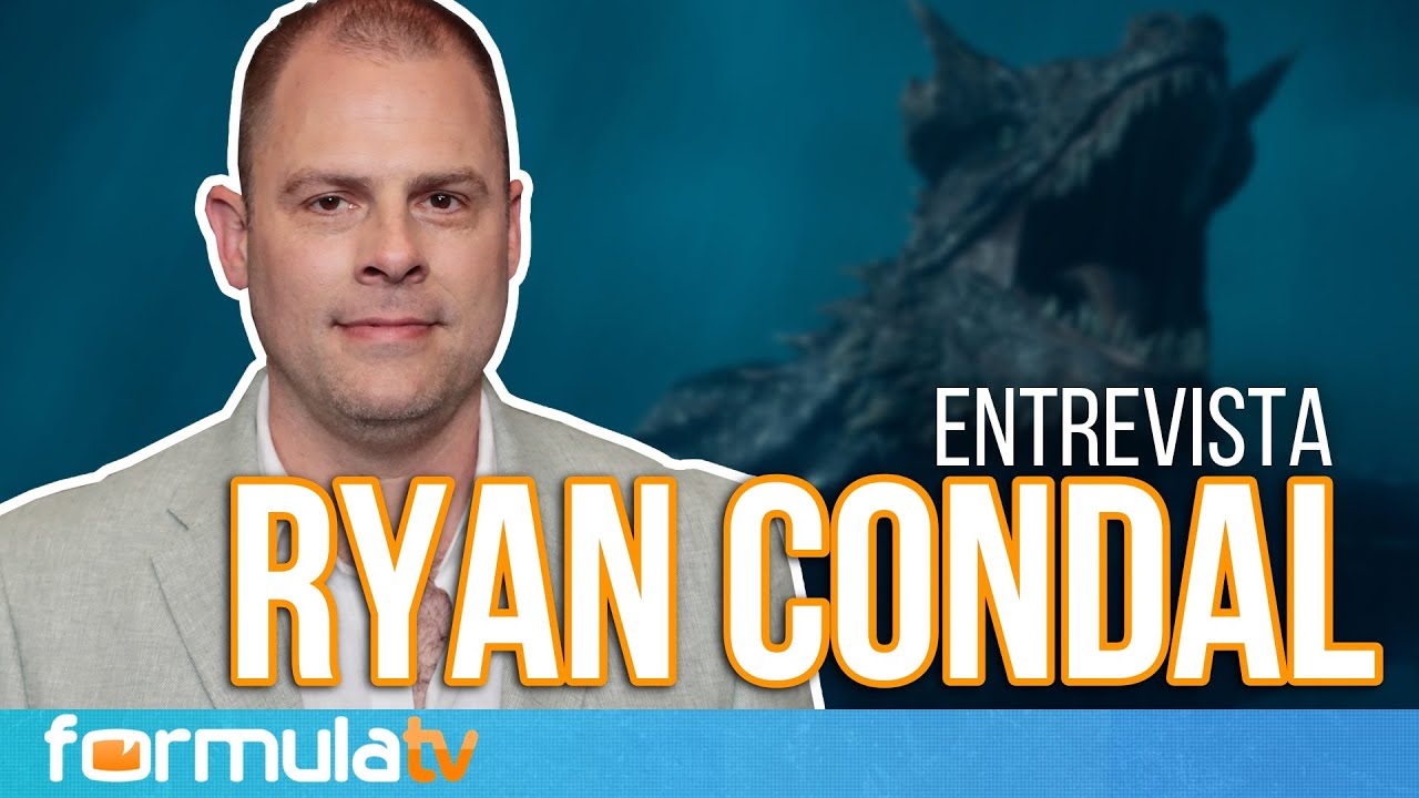Entrevista a Ryan Condal, showrunner de LA CASA DEL DRAGÓN: "El ...