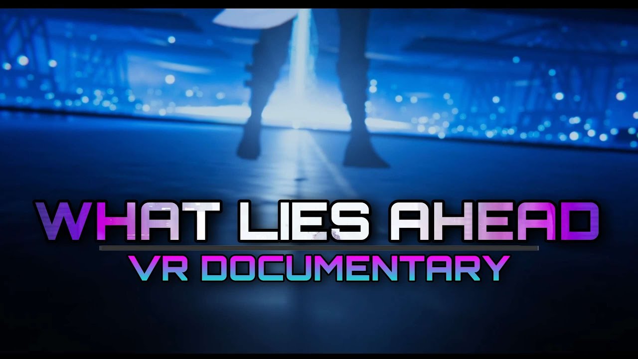 What Lies Ahead - The Future of VR And A VRChat Mini Documentary ...