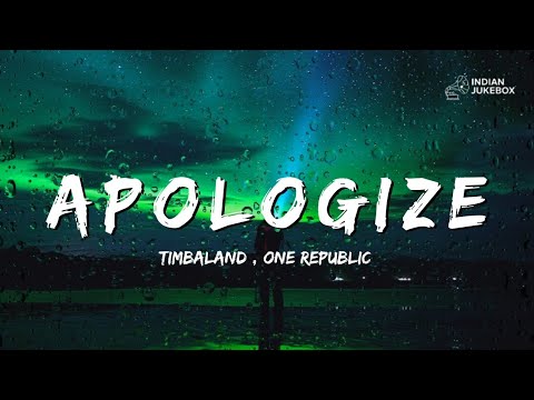 Apologize – Timbaland ft. OneRepublic | Lyrics