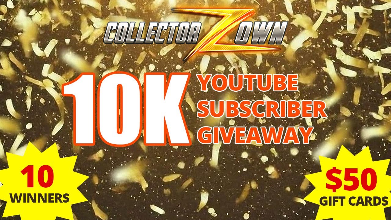 CollectorZown 10K Subscriber Giveaway - 10 Winners! - YouTube