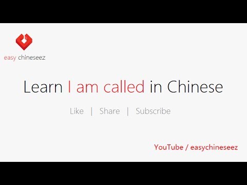 Learn How to say I AM CALLED in Chinese - easychineseez - Easy Chineseez