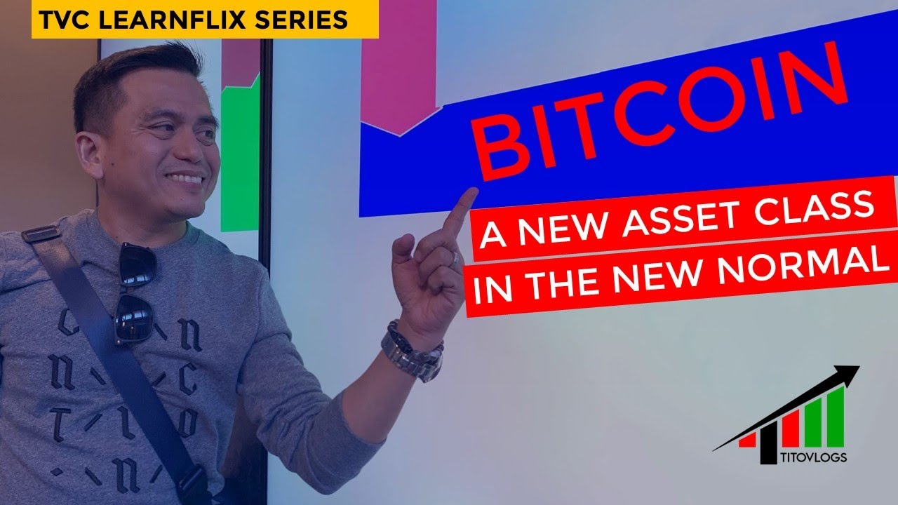 NEW ASSET CLASS IN THE NEW NORMAL | BITCOIN | TVC LEARNFLIX SERIES - YouTube