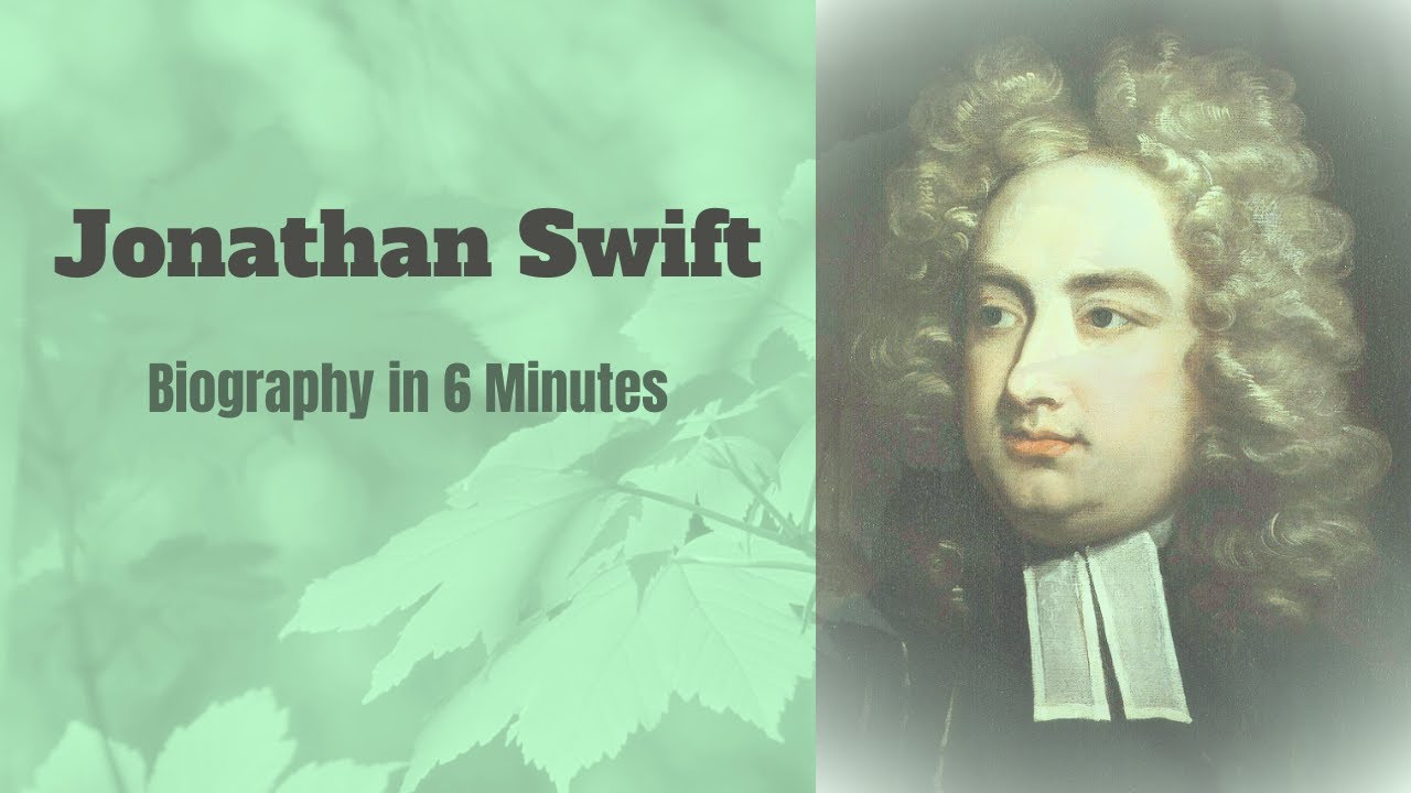 Jonathan Swift Biography in 6 Minutes - YouTube