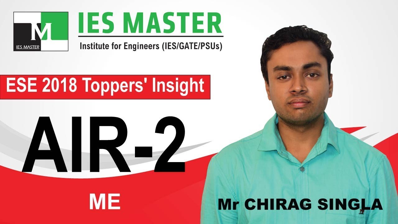 ESE/IES 2018: AIR-2 (ME) Mr Chirag Singla - Topper's Interview IES ...
