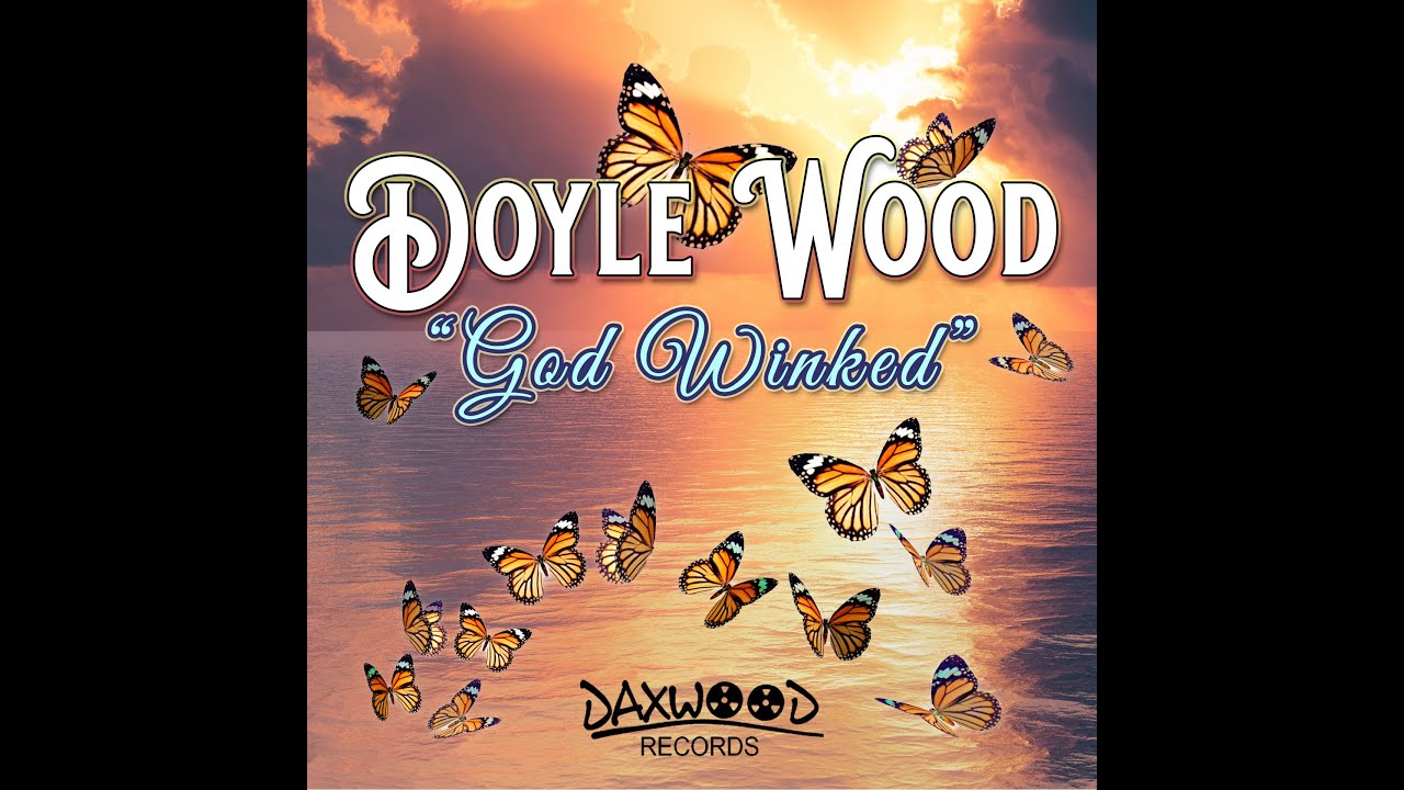 Doyle Wood - God Winked - YouTube