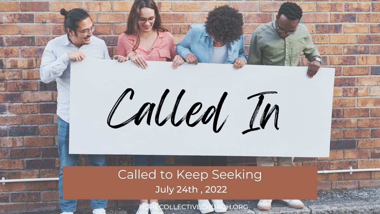 Called In - Called to Keep Seeking - YouTube