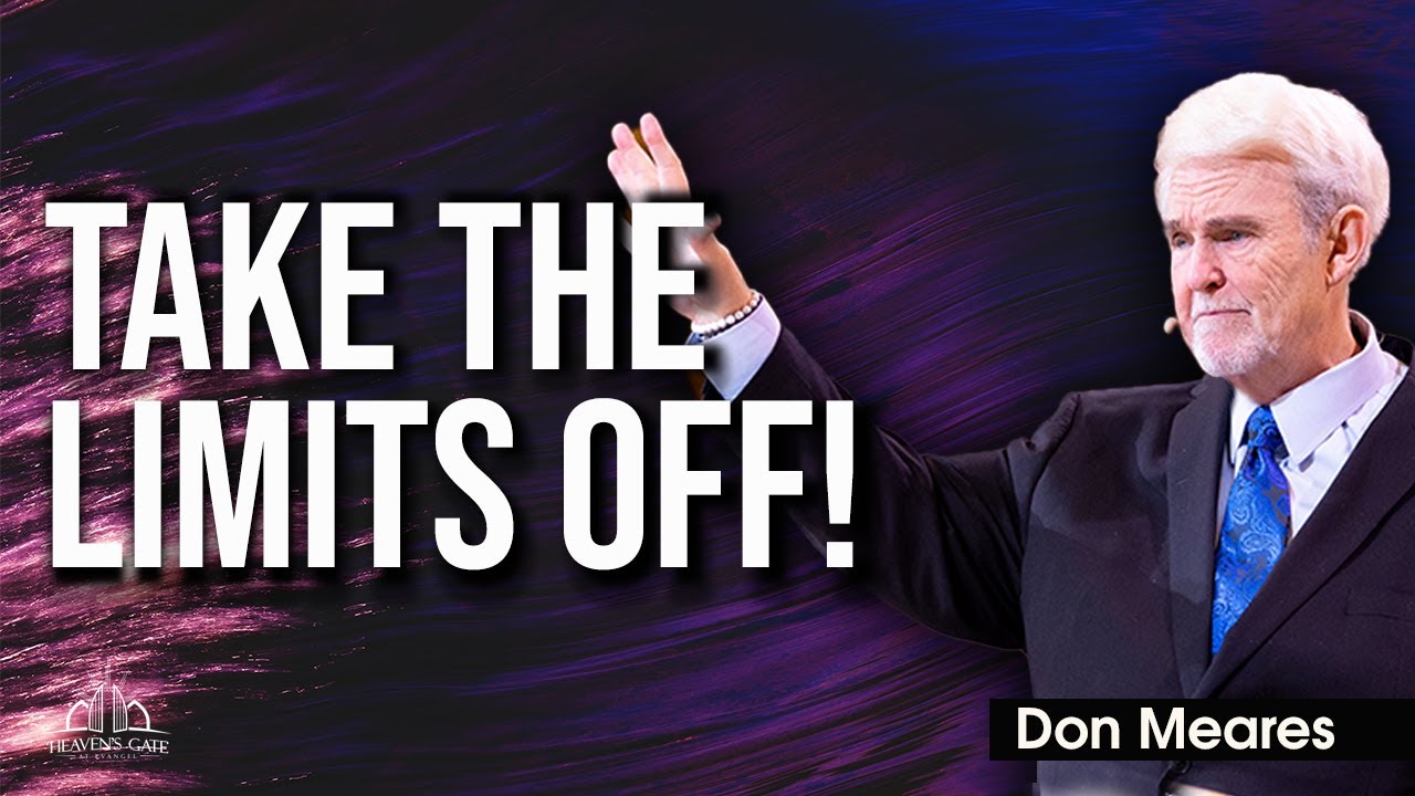 Take the Limits OFF! | Don Meares - YouTube