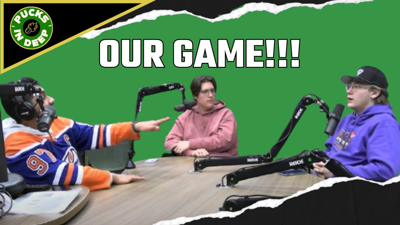 OUR GAME!!! | Pucks In Deep Podcast Ep 17 - YouTube