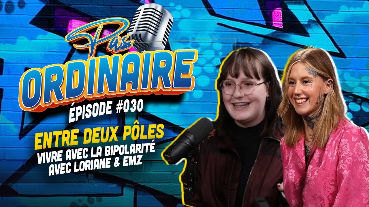Apprendre à Vivre Avec La Bipolarité | Entre Deux Pôles - Avec Loriane, Emz et Claude - EP #030 ...