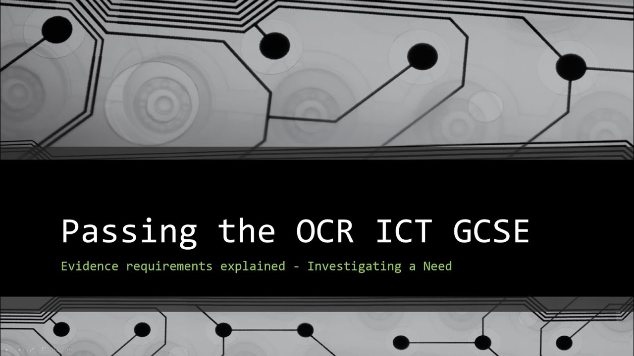 Passing the OCR ICT GCSE - Investigating A Need - YouTube