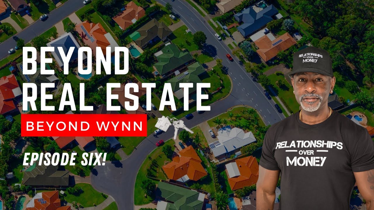 BEYOND REAL ESTATE - Episode Six (Featuring Keino James!) - YouTube
